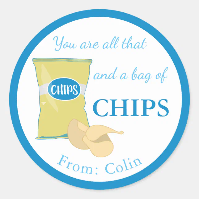 You Are All That & A Bag Of Chips Funny Valentine Classic Round Sticker ...