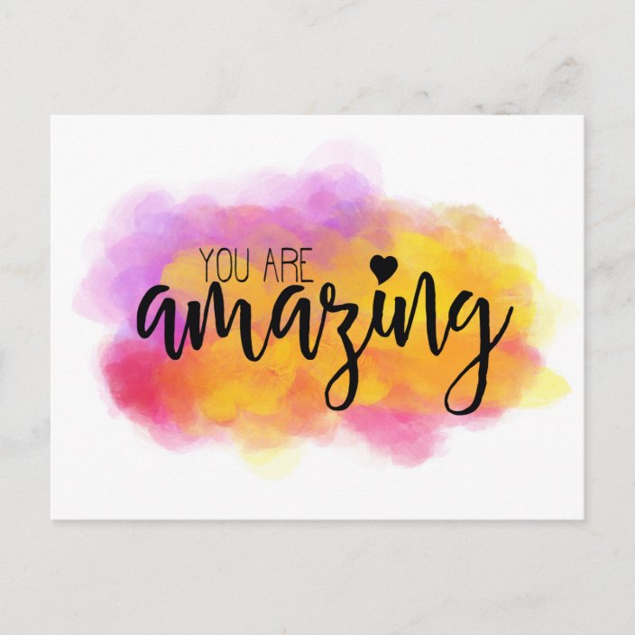 You Are Amazing Postcard | Zazzle.com