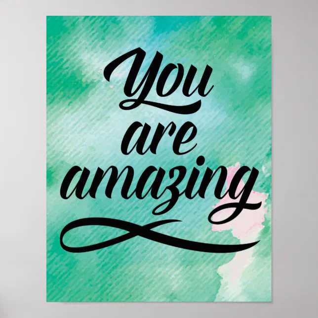 You Are Amazing Poster | Zazzle