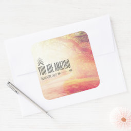 You Are Amazing Square Sticker | Zazzle