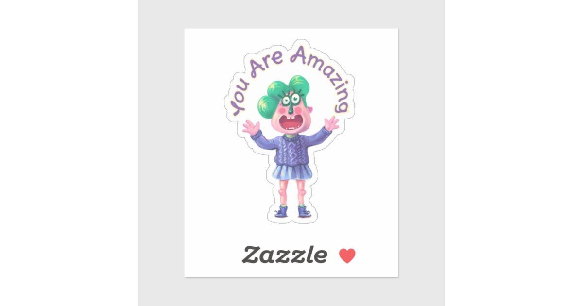 You Are Amazing Sticker | Zazzle