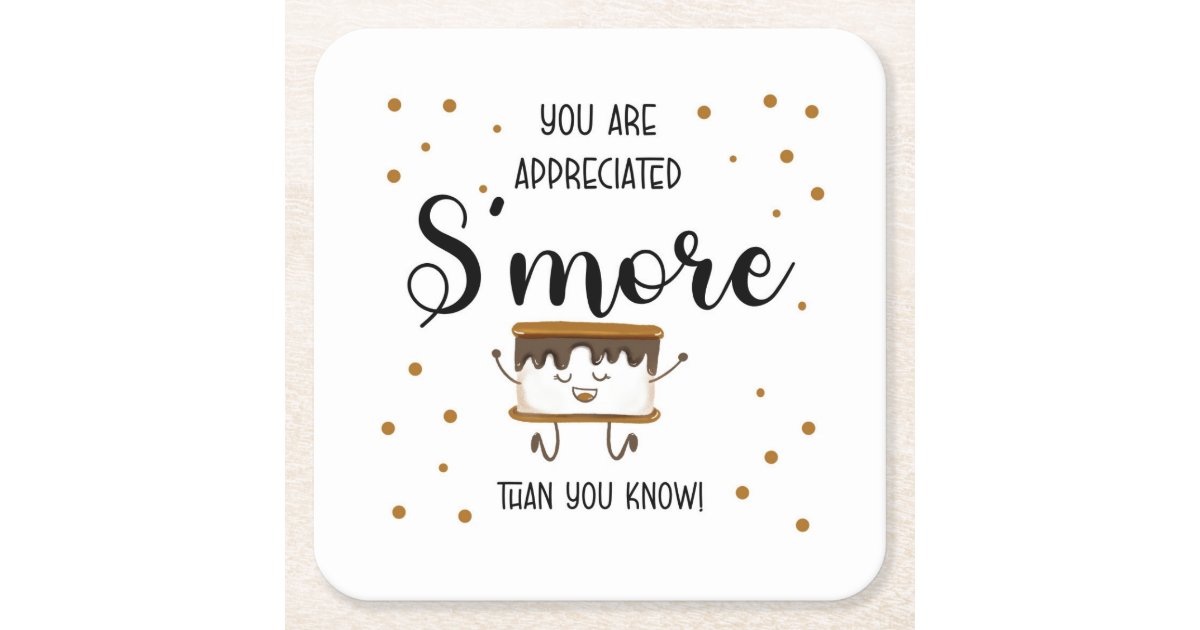 you are appreciated smore than you know bottle ope square paper coaster ...