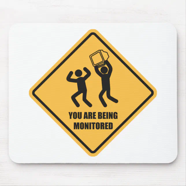 You Are Being Monitored Mouse Pad | Zazzle