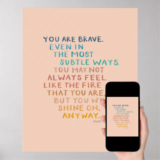 you are brave poster | Zazzle