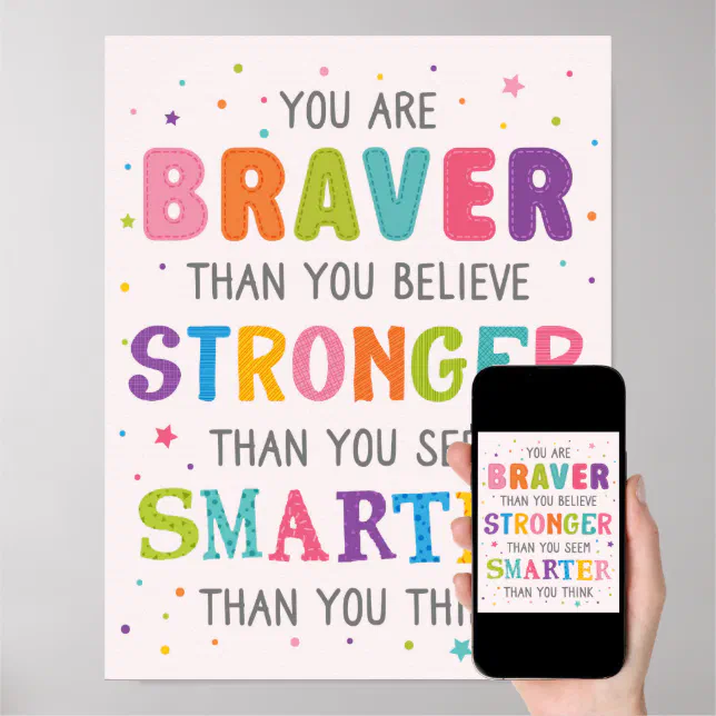 You Are Braver Stronger Smarter Classroom Poster | Zazzle