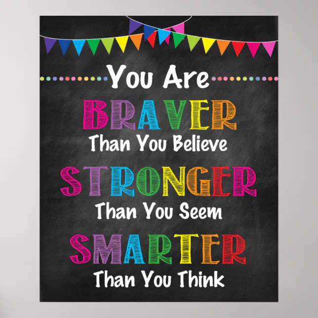 YOU ARE BRAVER THAN YOU BELIEVE POSTER! POSTER | Zazzle