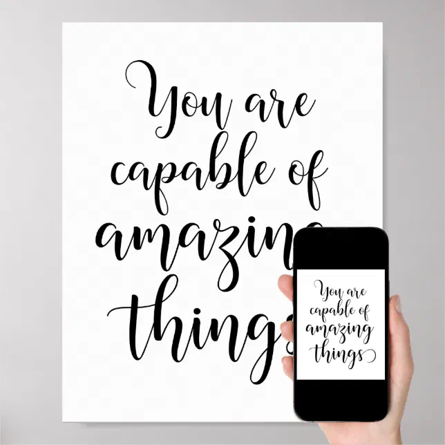 You are capable of amazing things poster | Zazzle