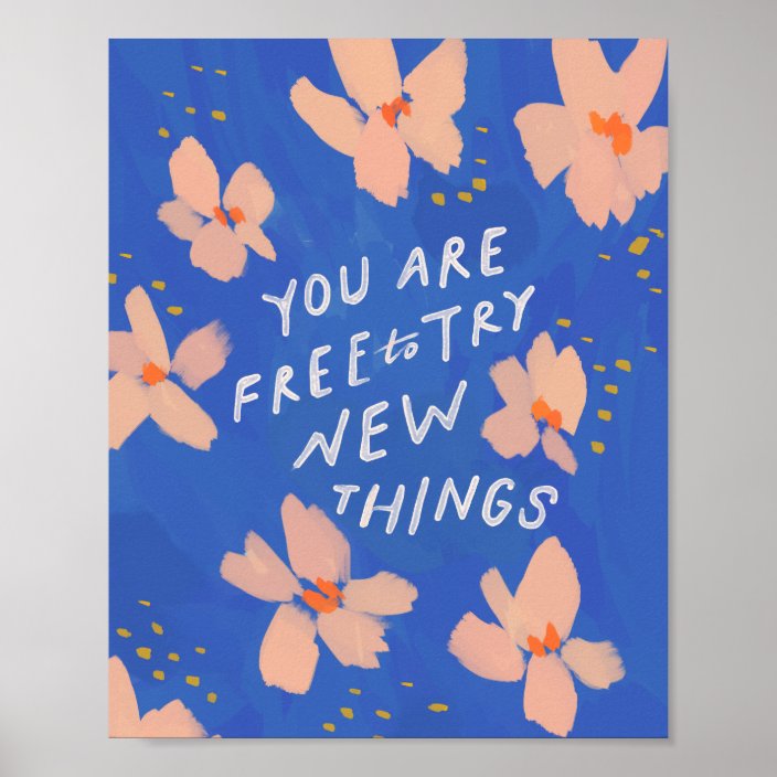 You are free to try new things - inspirational poster | Zazzle.com