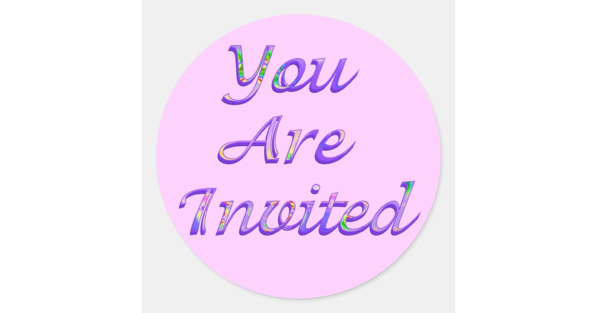 You Are Invited Classic Round Sticker | Zazzle
