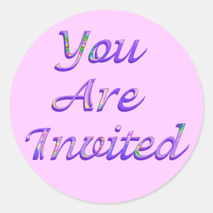 You Are Invited Classic Round Sticker | Zazzle.com