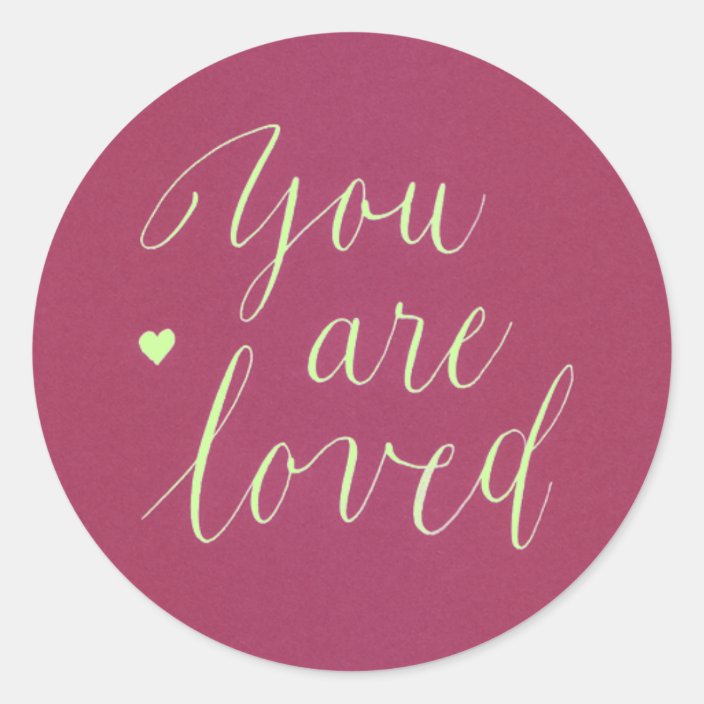 You Are Loved Stickers | Zazzle