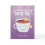 You Are My Cup Of Tea Funny Valentines Day Holiday Card | Zazzle