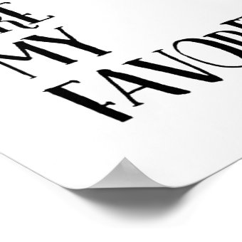 You Are My Favorite Friend Typography Quote Poster | Zazzle