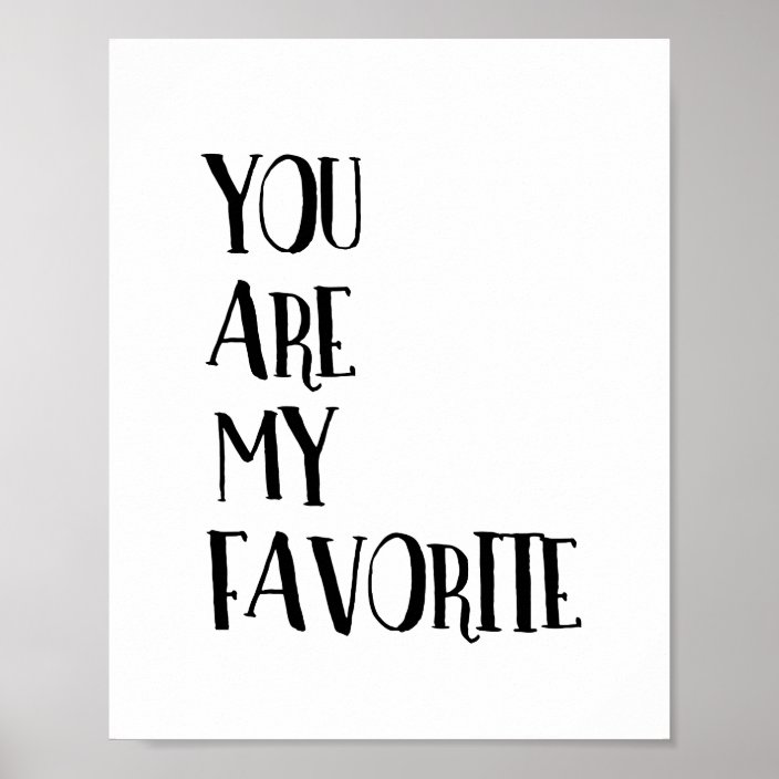 You Are My Favorite Friend Typography Quote Poster | Zazzle.com