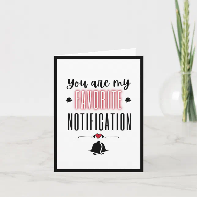 You Are My Favorite Notification Love Quote Neon Card | Zazzle