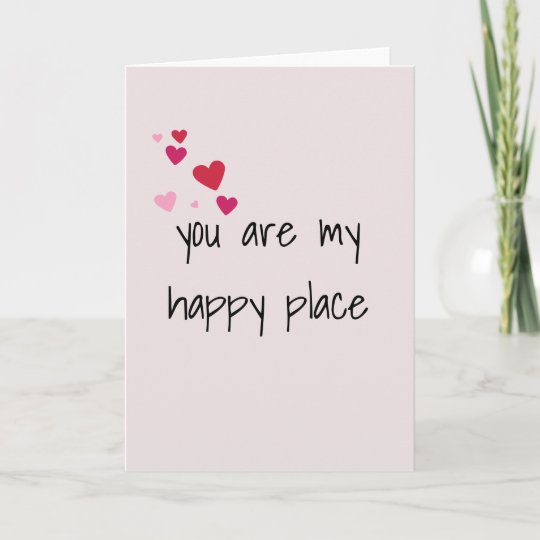 You Are my Happy Place Cute Valentine's Day Card | Zazzle.com