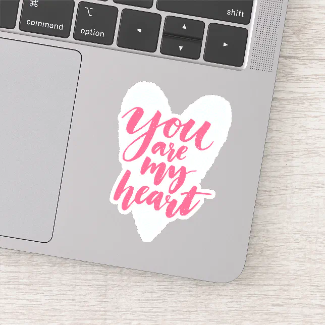 You Are My Heart Sticker | Zazzle