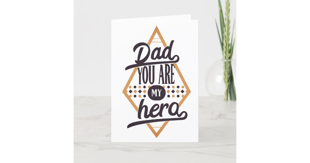 You Are My Hero Father's Day Card | Zazzle