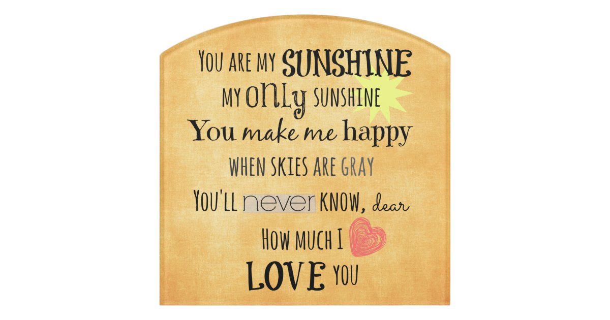 You are my Sunshine Door Sign | Zazzle