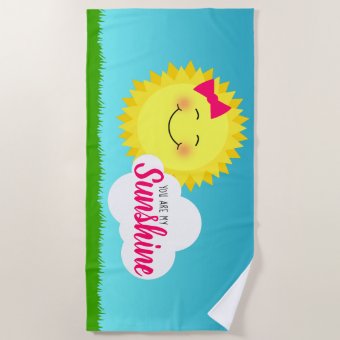 You Are My Sunshine Girly Sun Beach Towel | Zazzle