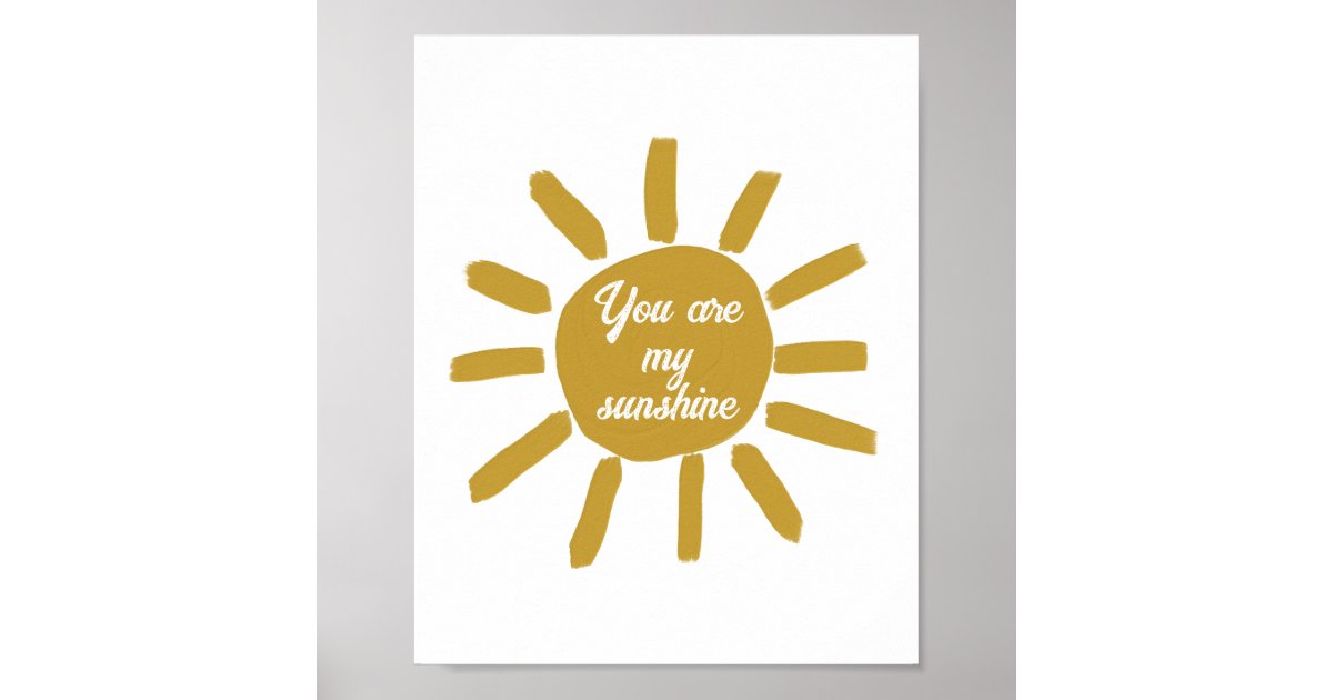You are my sunshine happy positive affirmation poster | Zazzle