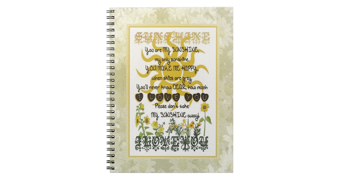 You are my sunshine notebook | Zazzle