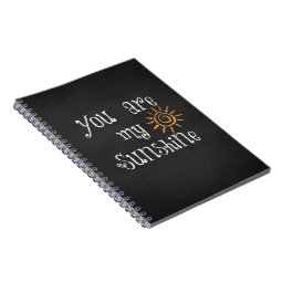 You are My Sunshine Notebook | Zazzle