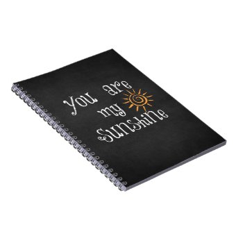 You are My Sunshine Notebook | Zazzle