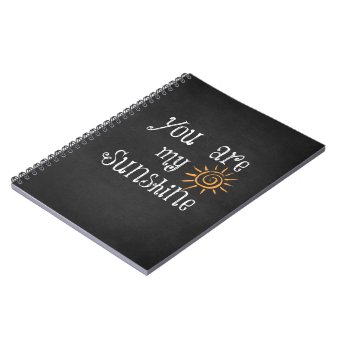 You are My Sunshine Notebook | Zazzle