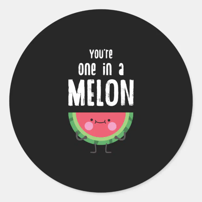 You Are One In a Melon Watermelon Fruit Pun Classic Round Sticker | Zazzle