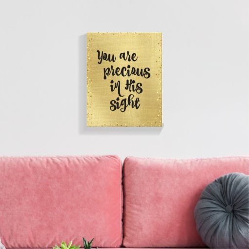 You are Precious in His Sight Quote Canvas Print | Zazzle