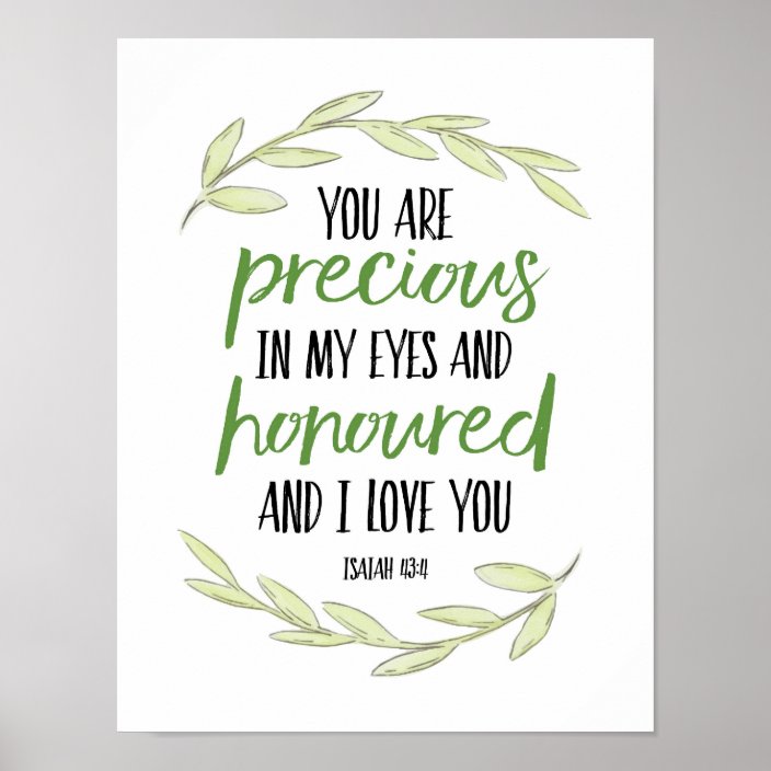 You are Precious in my Eyes - Isaiah 43:4 Poster | Zazzle.com