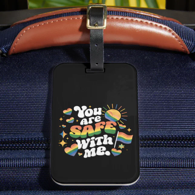 You are Safe with Me LGBT Rainbow Gay Luggage Tag | Zazzle