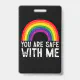 You Are Safe With Me LGBTQ Pride Month Rainbow Badge | Zazzle