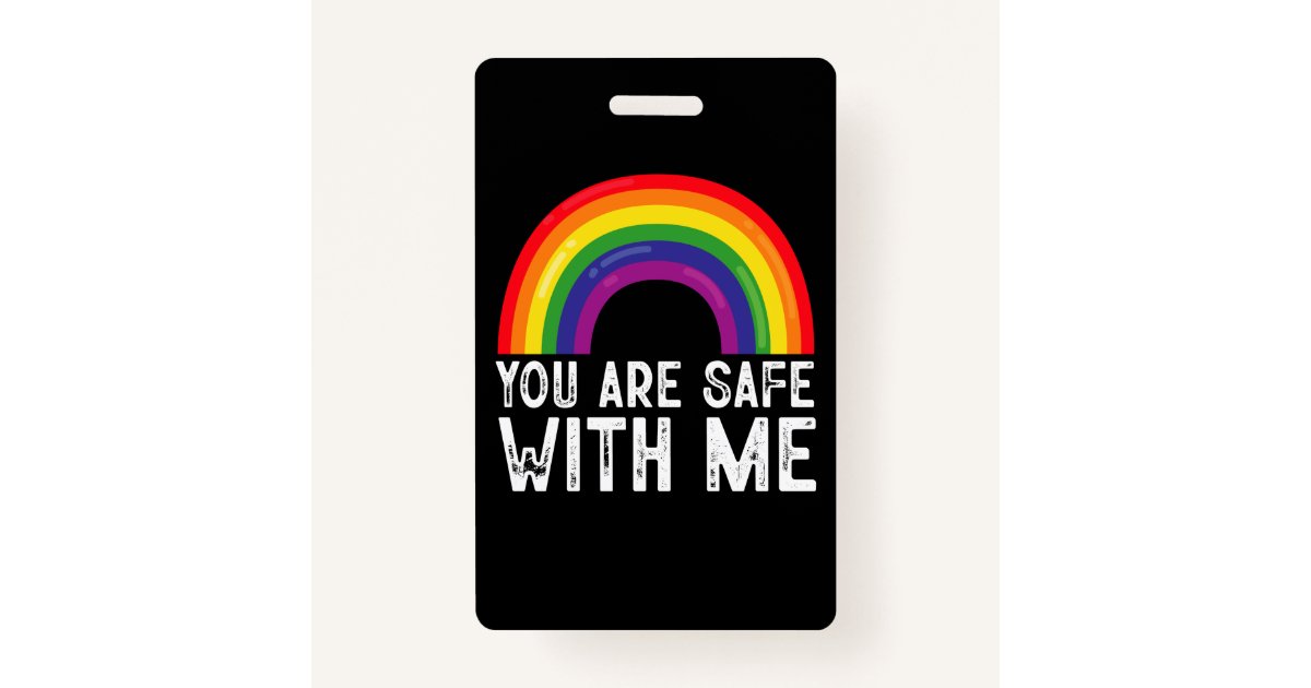 You Are Safe With Me LGBTQ Pride Month Rainbow Badge | Zazzle