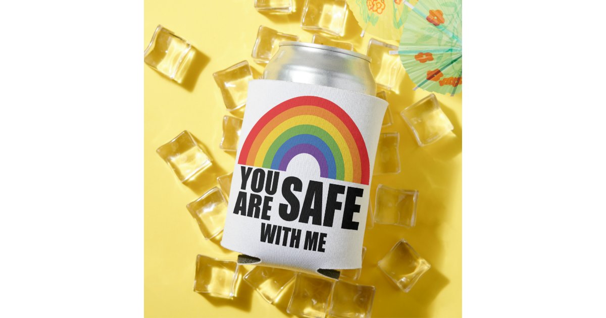 You Are Safe With Me LGBTQ Rainbow Pride Can Cooler | Zazzle