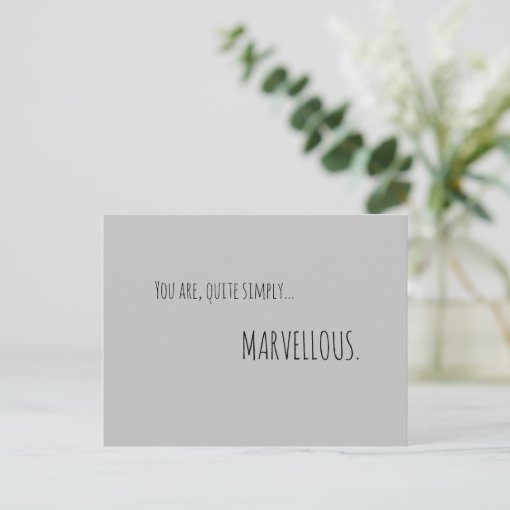 You Are Simply Marvellous Postcard | Zazzle
