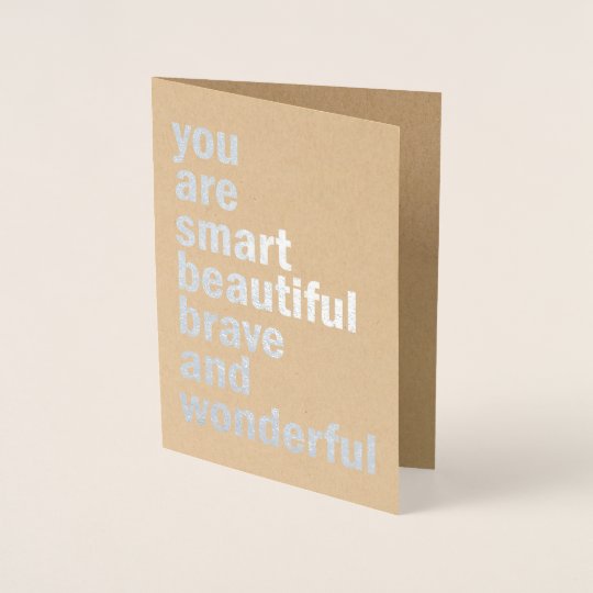 You are Smart Beautiful Brave and Wonderful Card | Zazzle.com