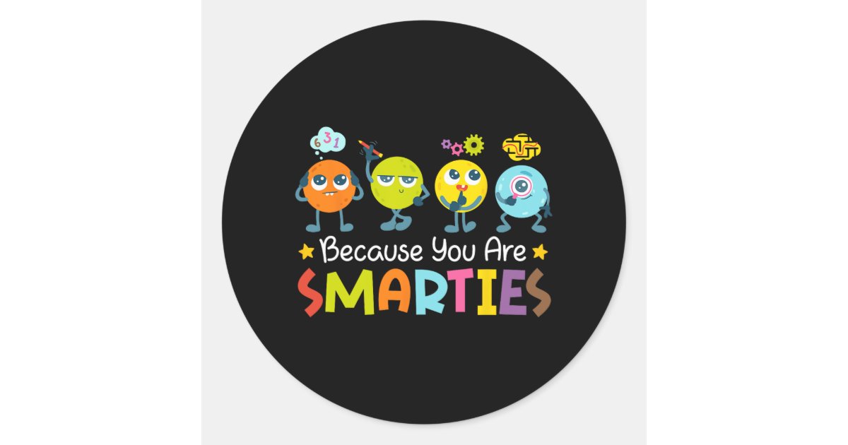You Are Smarties Test Day Teacher Testing Day Exam Classic Round ...
