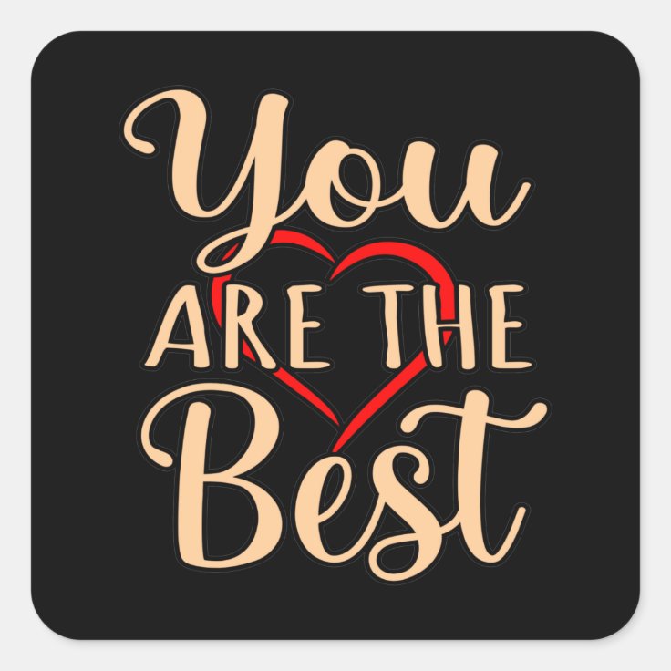 You Are The Best Romantic Valentines Day Couples G Square Sticker | Zazzle