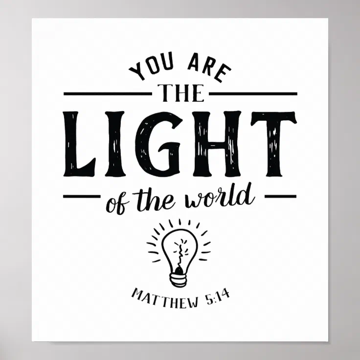 You are the Light of the World Art Poster | Zazzle