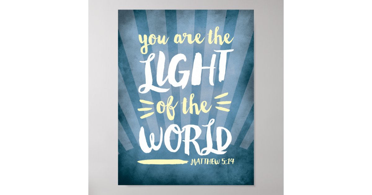 You are the light of the world christian gift poster | Zazzle