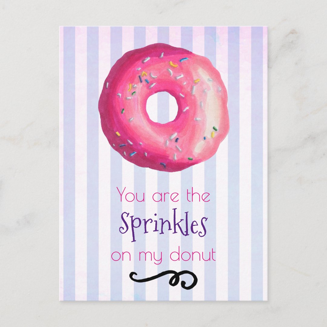 You Are The Sprinkles On My Donut Pink Donut Postcard | Zazzle