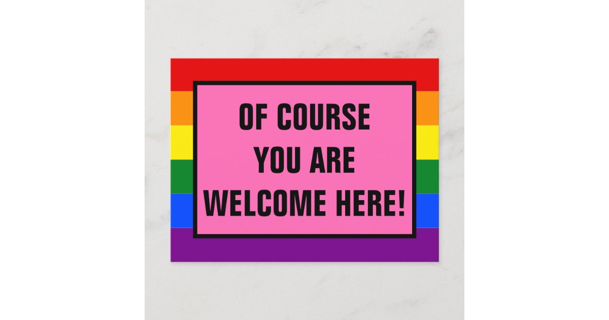 You Are Welcome Here LGBTQ Customer Rainbow Pride Postcard | Zazzle