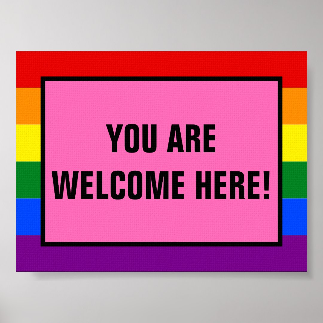 You Are Welcome Here LGBTQ Customer Rainbow Pride Poster | Zazzle