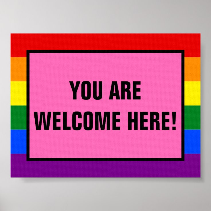 You Are Welcome Here LGBTQ Customer Rainbow Pride Poster | Zazzle