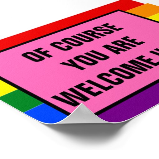 You Are Welcome Here LGBTQ Customer Rainbow Pride Poster | Zazzle
