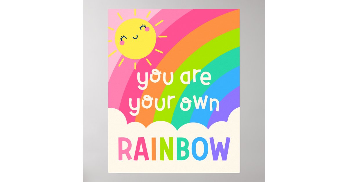 You Are Your Own Rainbow Poster | Zazzle