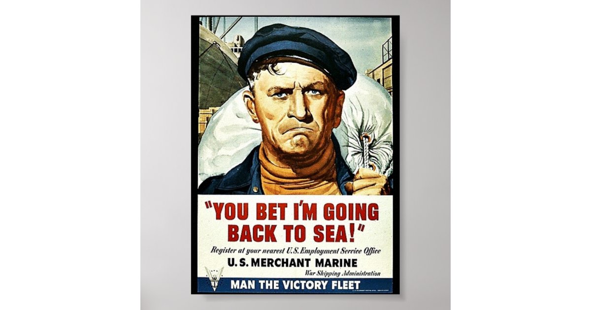 You Bet I'm Going Back To Sea! Poster | Zazzle