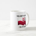 "You bet your dupa I'm Polish" Coffee Mug | Zazzle